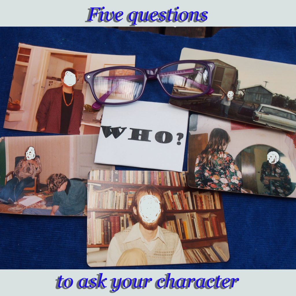 Five Questions to Ask of Your Characters | Catherine Bateson